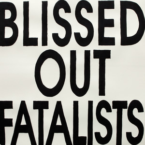 Discografía - Blissed Out Fatalists — Festivaly.eu