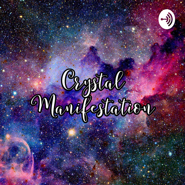 Crystal Manifestation | Podcast on Spotify