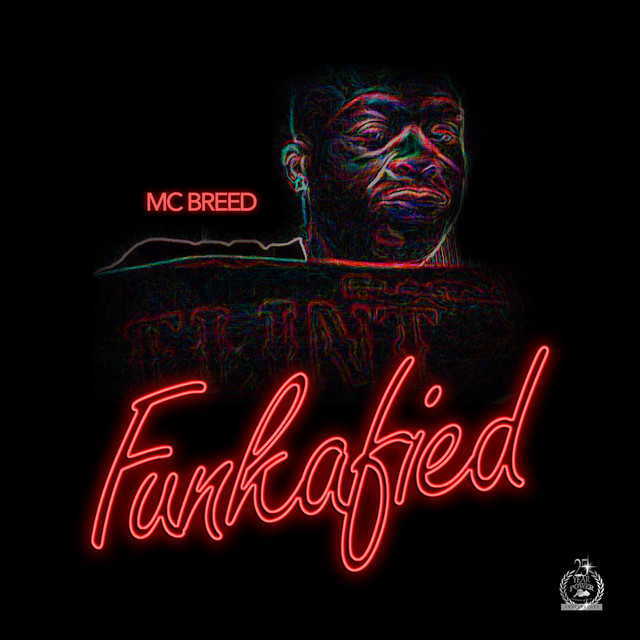 Funkafied by MC Breed on Spotify