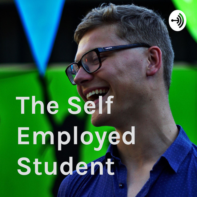 The Self Employed Student | Podcast on Spotify