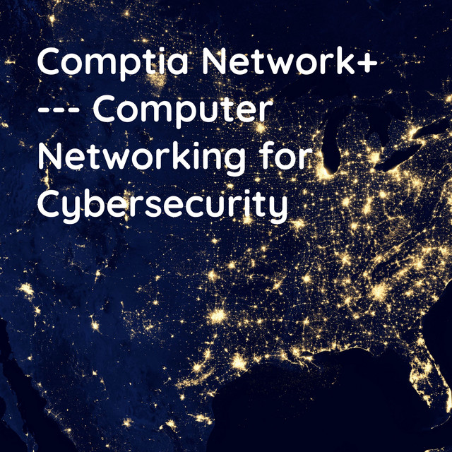 Comptia Network+ --- Computer Networking for Cybersecurity | Podcast on ...