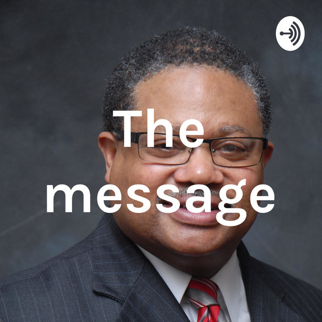 The message | Podcast on Spotify