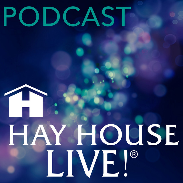 Hay House Live!® Podcast | Podcast on Spotify
