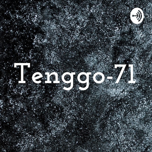 Tenggo-71 | Podcast on Spotify
