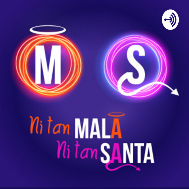 Ni tan Mala Ni tan Santa! | Podcast on Spotify