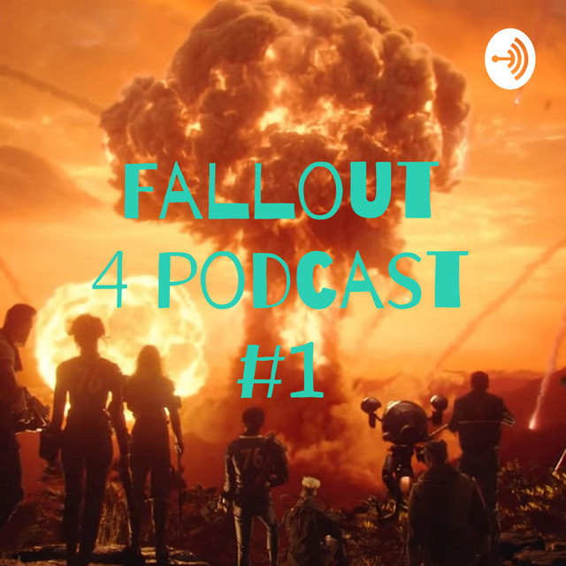 Fallout 4 podcast #1 | Podcast on Spotify