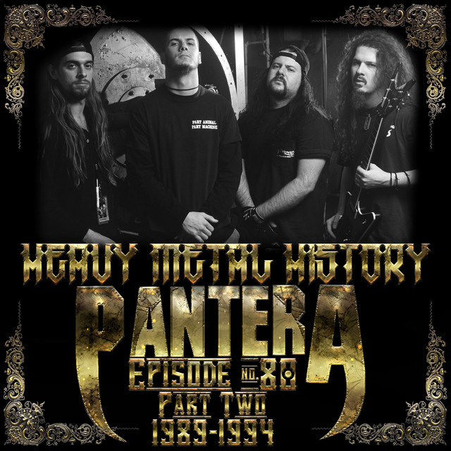 #80 Pantera: Part Two (1989-1994) - Heavy Metal History: The Podcast ...