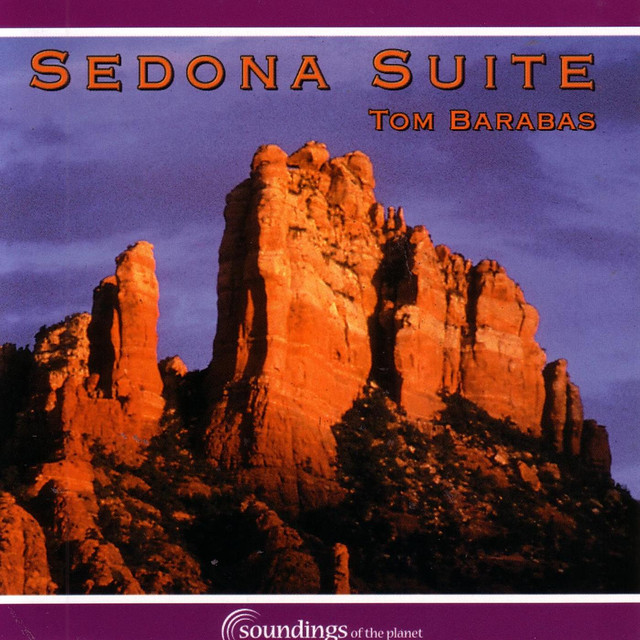 Sedona Suite Album by Tom Barabas | Lyreka