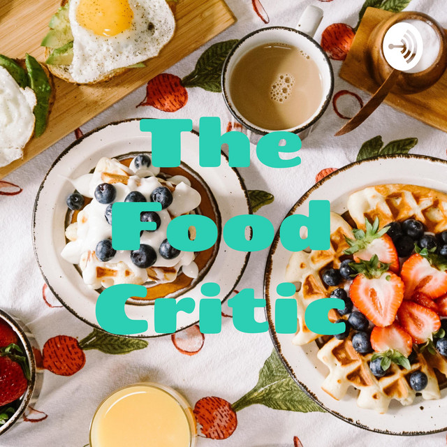 The Food Critic | Podcast on Spotify