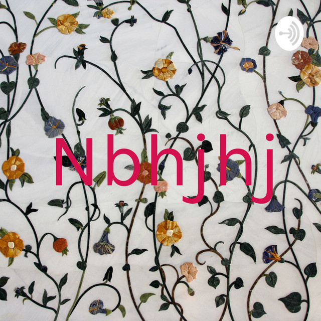 Nbhjhj | Podcast on Spotify
