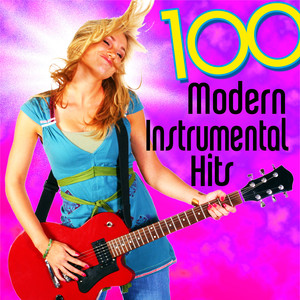 100 Modern Instrumental Hits! - Album de The Future Hit Makers | Spotify