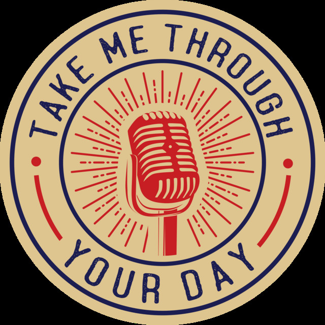 Take Me Through Your Day | Podcast on Spotify