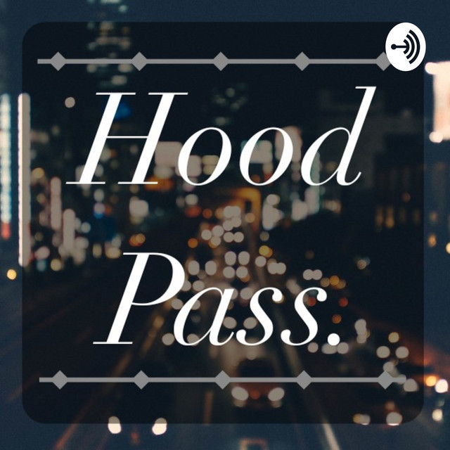 Hood Pass | Podcast on Spotify
