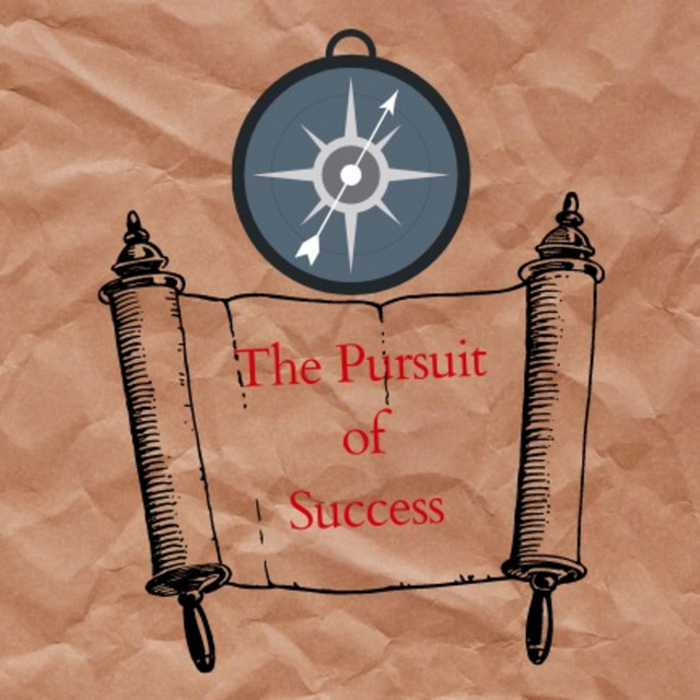 The Pursuit of Success | Podcast on Spotify