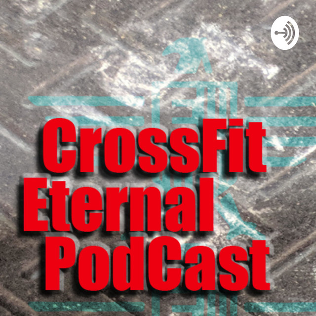 Crossfit Eternal | Podcast on Spotify