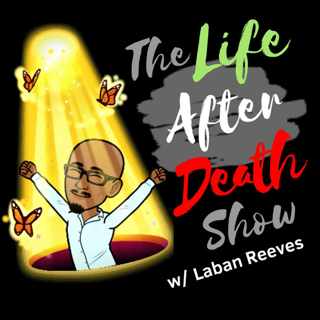 The Life After Death Show | Podcast on Spotify
