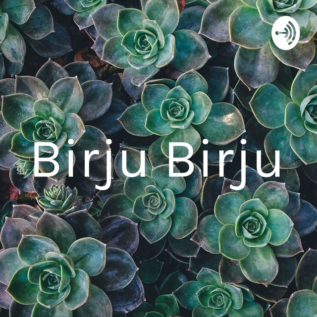 Birju Birju | Podcast on Spotify