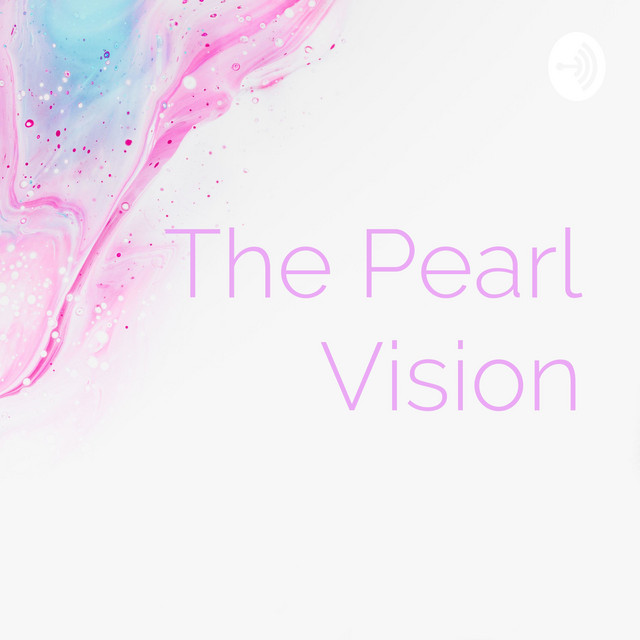 Pearl Vision | Podcast on Spotify