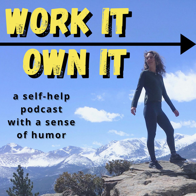 Work It Own It | Podcast on Spotify