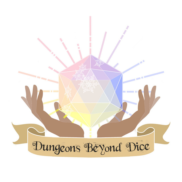 Dungeons Beyond Dice | Podcast on Spotify