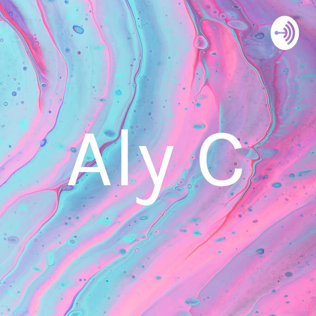 Aly C | Podcast on Spotify