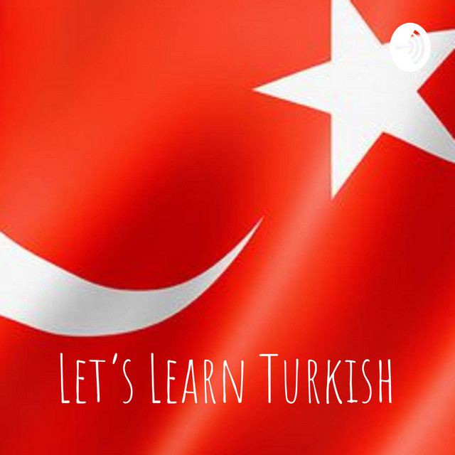 Let's Learn Turkish | Podcast on Spotify