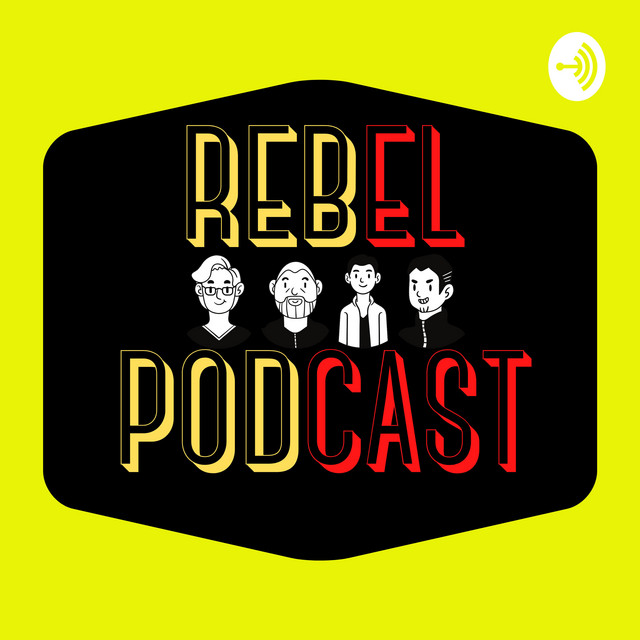 REBEL PODCAST | Podcast on Spotify
