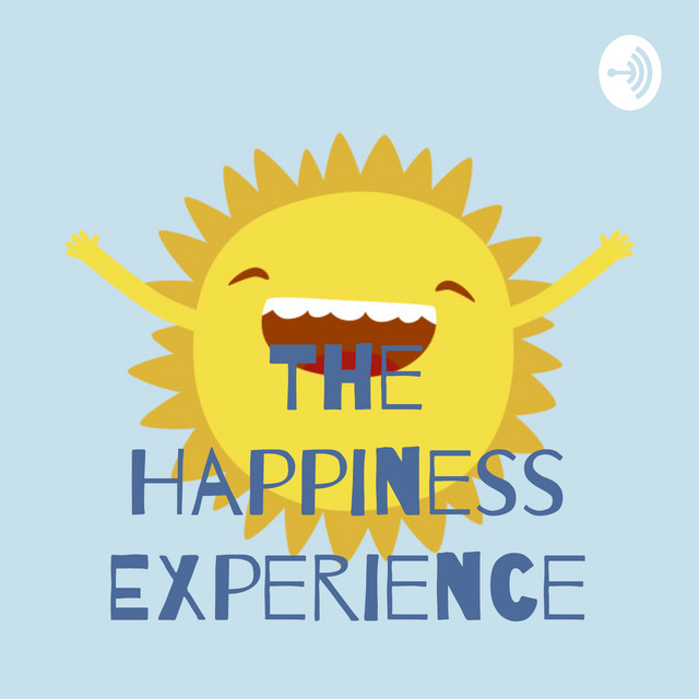 The Happiness Experience | Podcast on Spotify