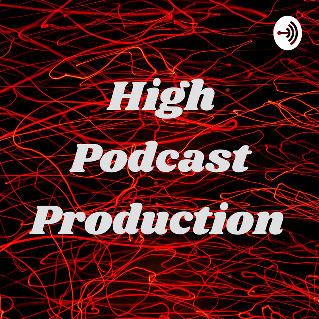 High Podcast Production | Podcast on Spotify