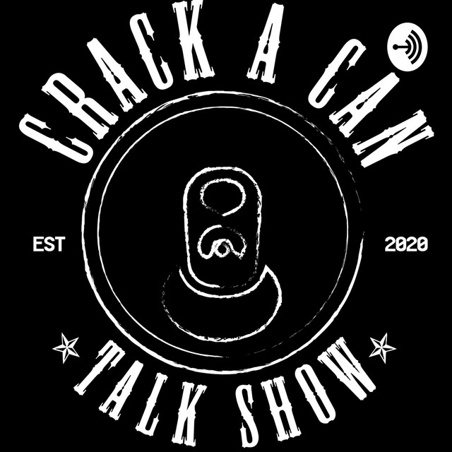 Crack A Can Talk Show | Podcast on Spotify