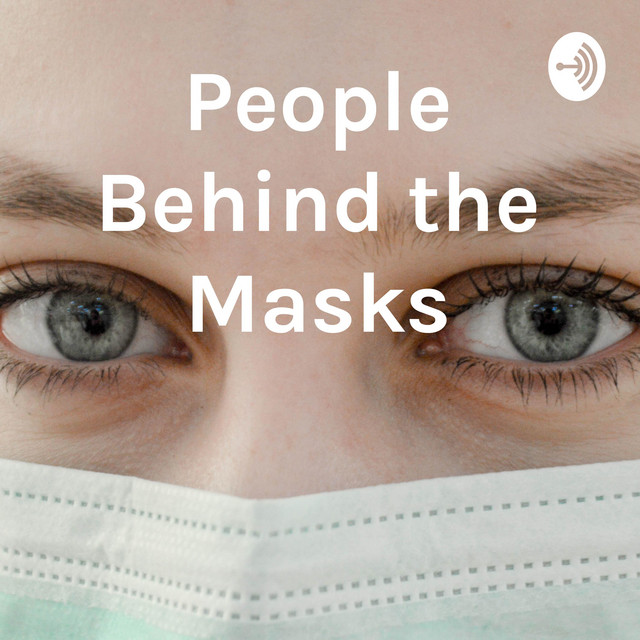 People Behind the Masks | Podcast on Spotify