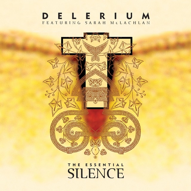 Delerium - The Essential Silence (feat. Sarah McLachlan) Songtexte ...