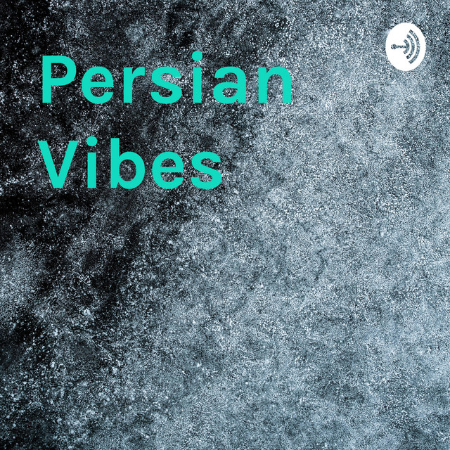 Persian Vibes | Podcast on Spotify