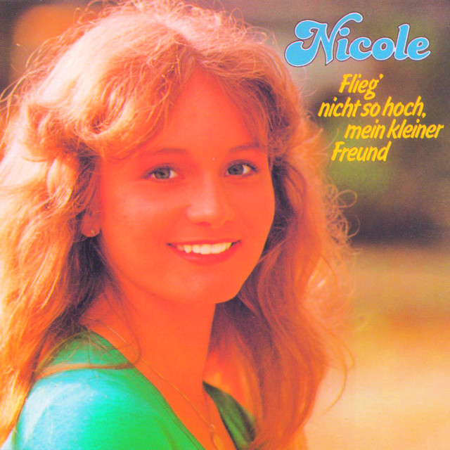 Nicole - Flieg' nicht so hoch, mein kleiner Freund Songtexte, Lyrics ...