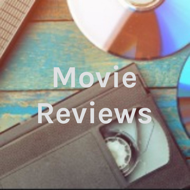 Movie Reviews | Podcast on Spotify