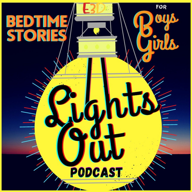 Lights Out Bedtime Stories for Boys and Girls | Podcast on Spotify