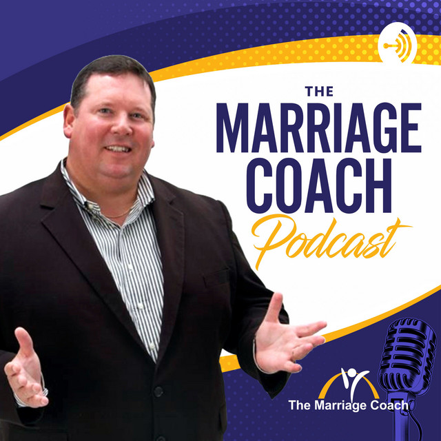 The Marriage Coach Podcast | Podcast on Spotify