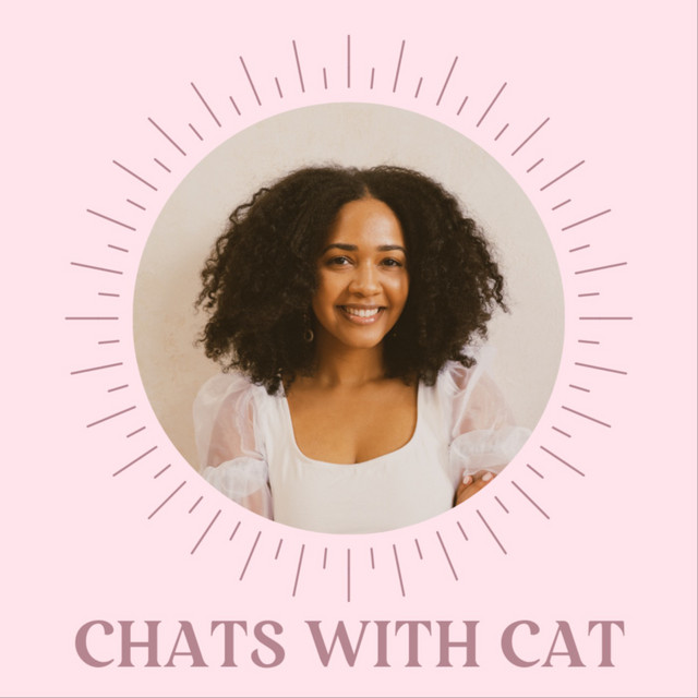 Chats with Cat | Podcast on Spotify