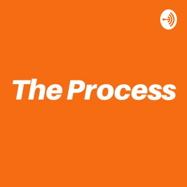 The Process | Podcast on Spotify