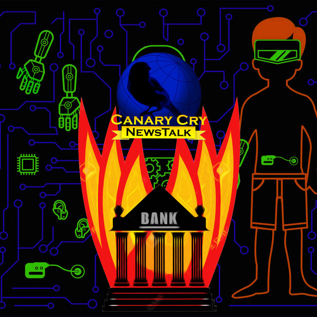 165 CCNT “Cyborg Sons & Burning Banks” - 11.20.2019 - Canary Cry ...