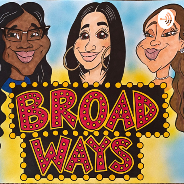 Broad Ways | Podcast on Spotify