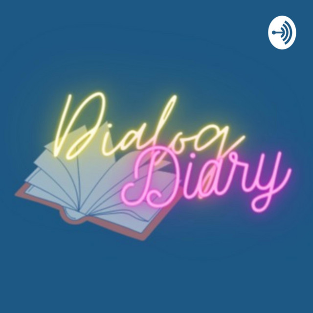 Dialog Diary | Podcast on Spotify
