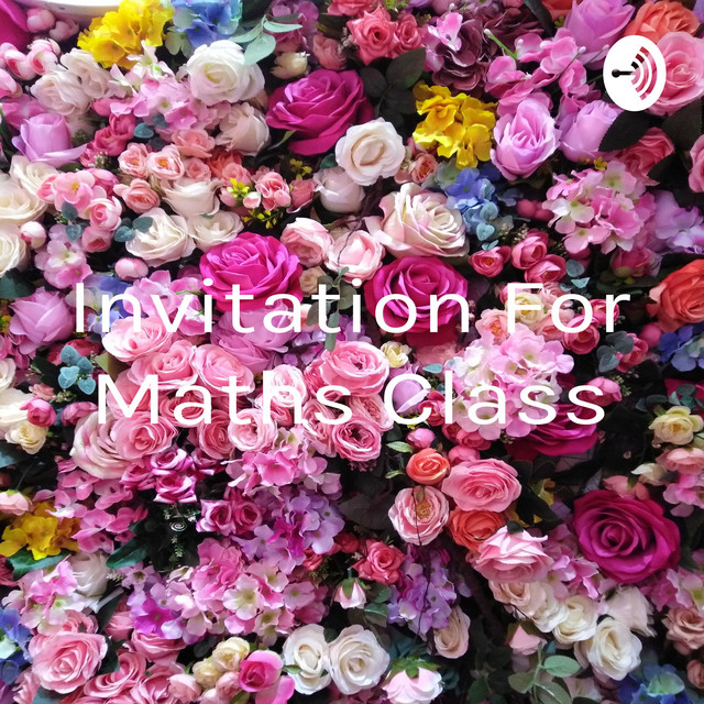 Invitation For Maths Class | Podcast on Spotify