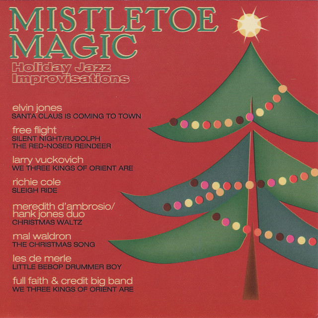 Mistletoe Magic: Holiday Jazz Improvisations - Compilation by Various ...