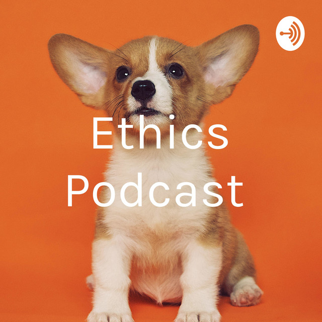 Ethics Podcast | Podcast on Spotify