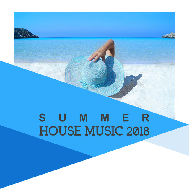 Summer House Music 2018 by Sunshine Deep House Music on Spotify