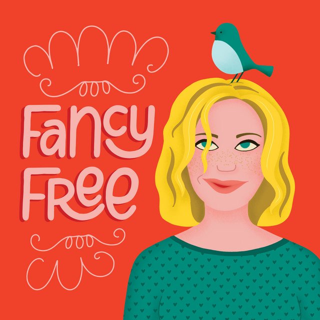 Fancy Free Podcast | Podcast on Spotify