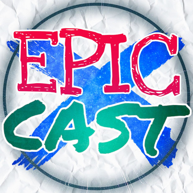 Epic Cast | Podcast on Spotify