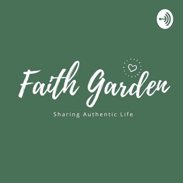 Faith Garden | Podcast on Spotify