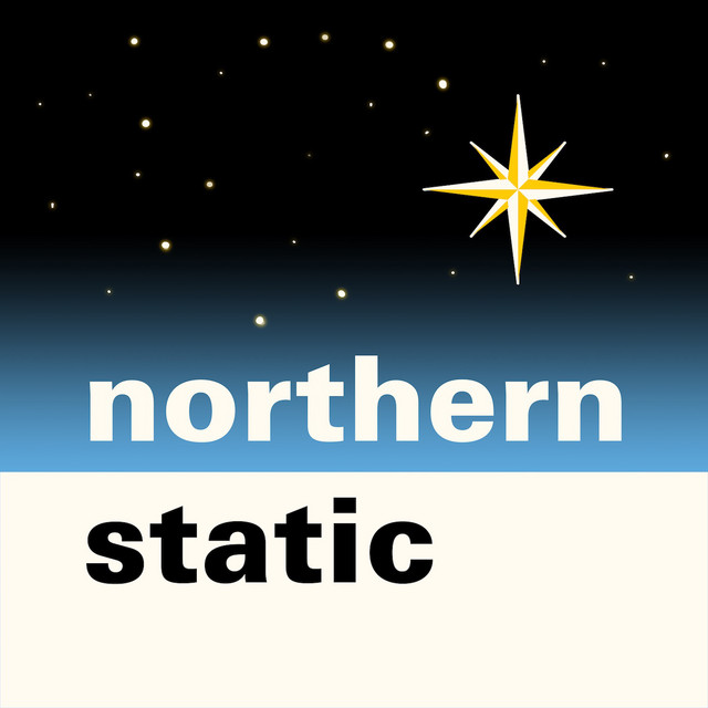 Northern Static | Podcast on Spotify